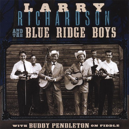 Play Larry Richardson and the Blue Ridge Boys With Buddy Pendleton On ...