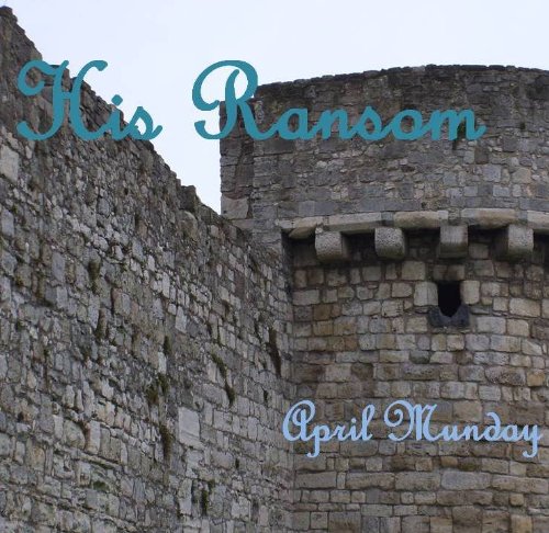 Amazon.com: His Ransom eBook : Munday, April: Kindle Store