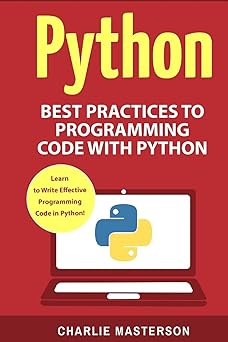 Python: Best Practices to Programming Code with Python (Python, Java ...