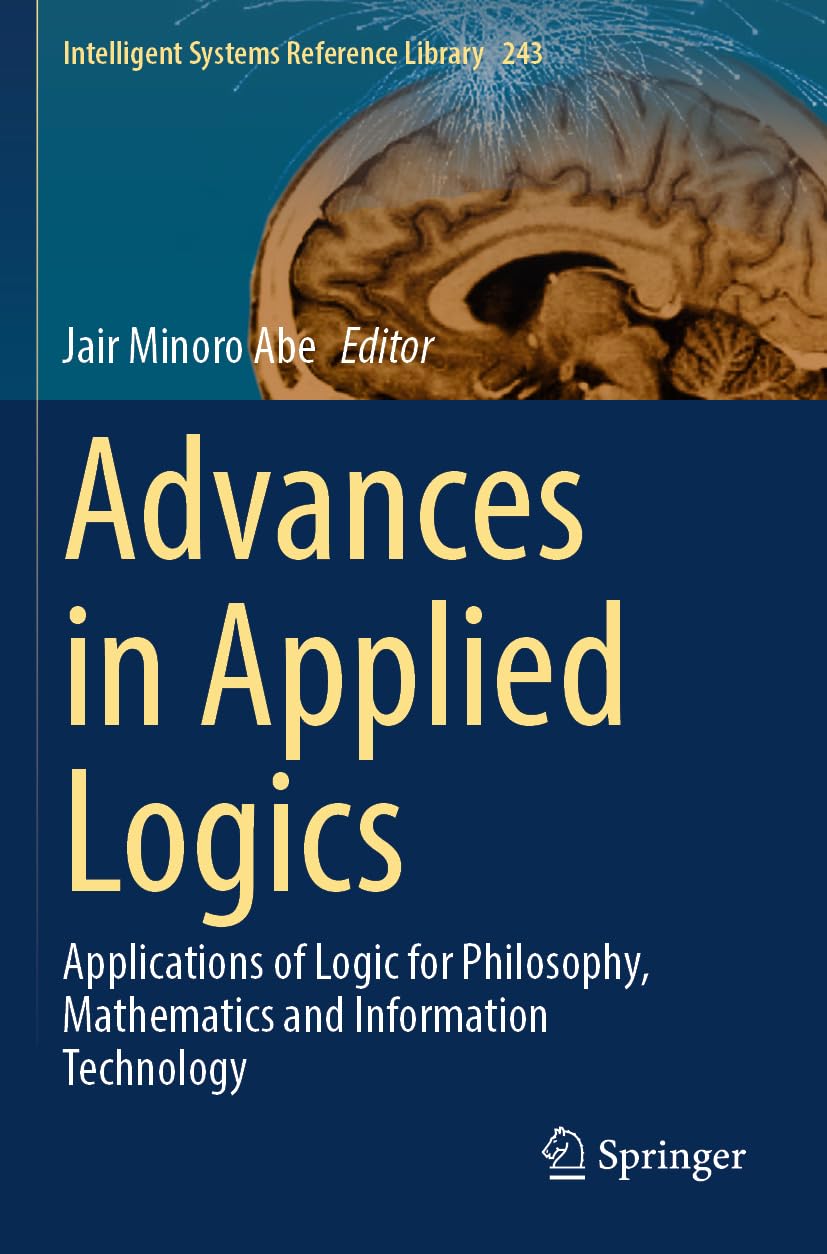Buy Advances in Applied Logics: Applications of Logic for Philosophy ...