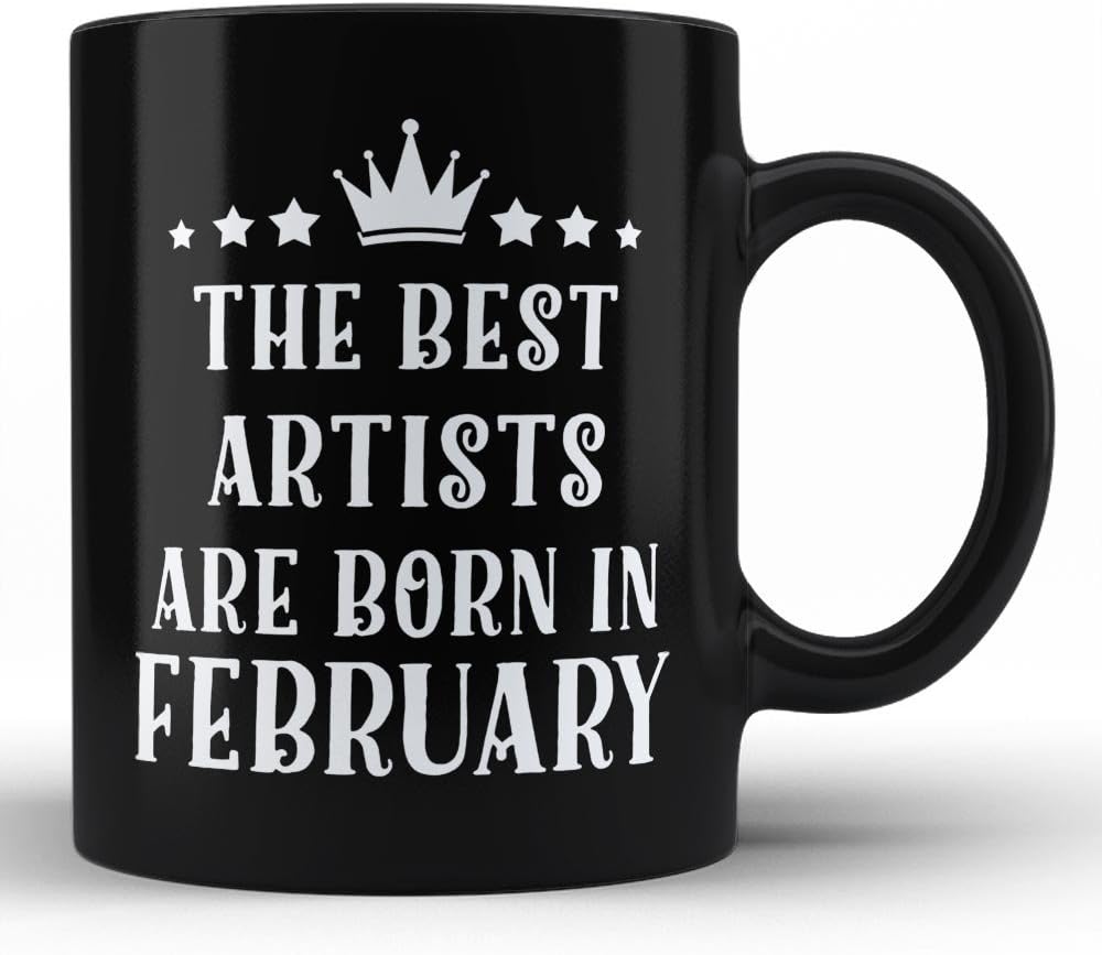 Amazon.com: Home Of Merch Best Artists Are Born In February Mug ...