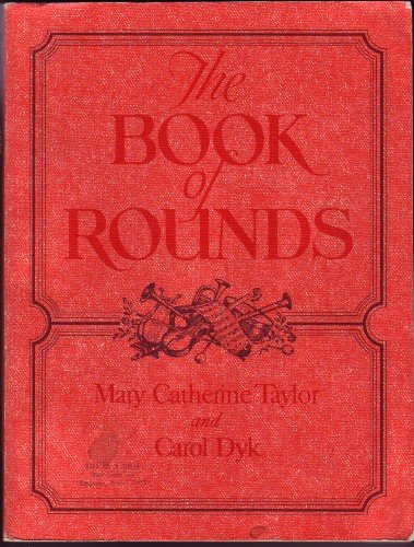 The Book of Rounds: Mary Catherine Taylor, Carol Dyk: Amazon.com: Books