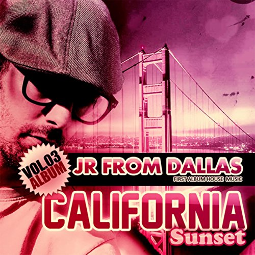 Amazon Music - Jr From DallasのCalifornia Sunset Vol.03 - Amazon.co.jp