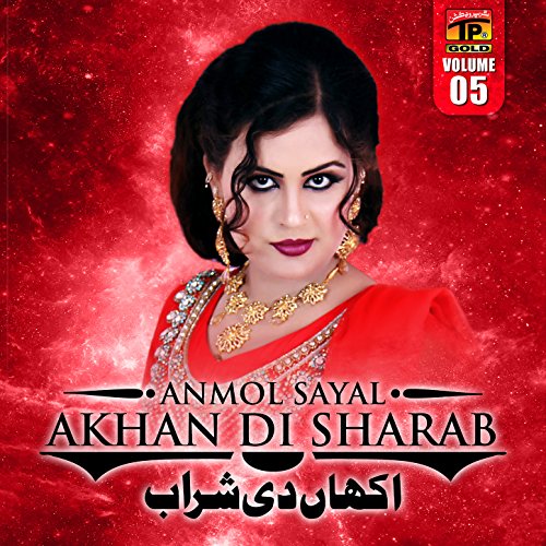Play Akhan De Sharab, Vol. 5 by Anmol Sayal on Amazon Music