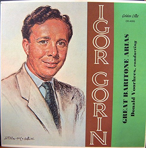 Donald Voorhees, Igor Gorin - Igor Gorin Great Baritone Arias - Amazon ...