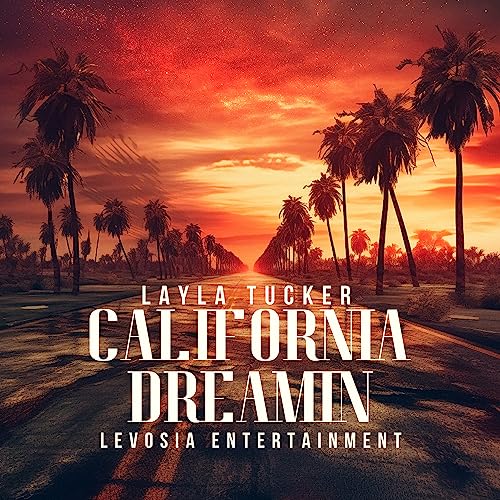 Play California Dreamin' by Layla Tucker on Amazon Music