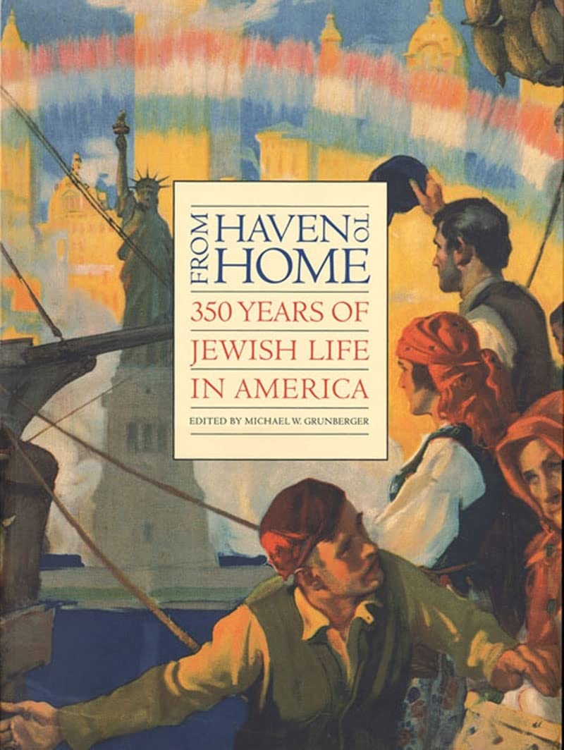 Amazon.com: From Haven to Home: 350 Years of Jewish Life in America ...