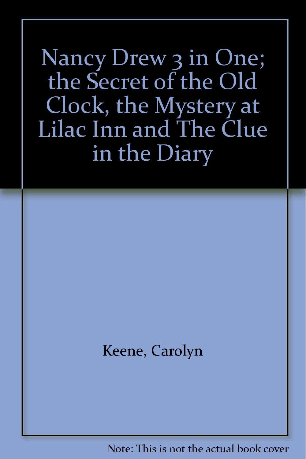 Nancy Drew 3 in One; the Secret of the Old Clock, the Mystery at Lilac ...