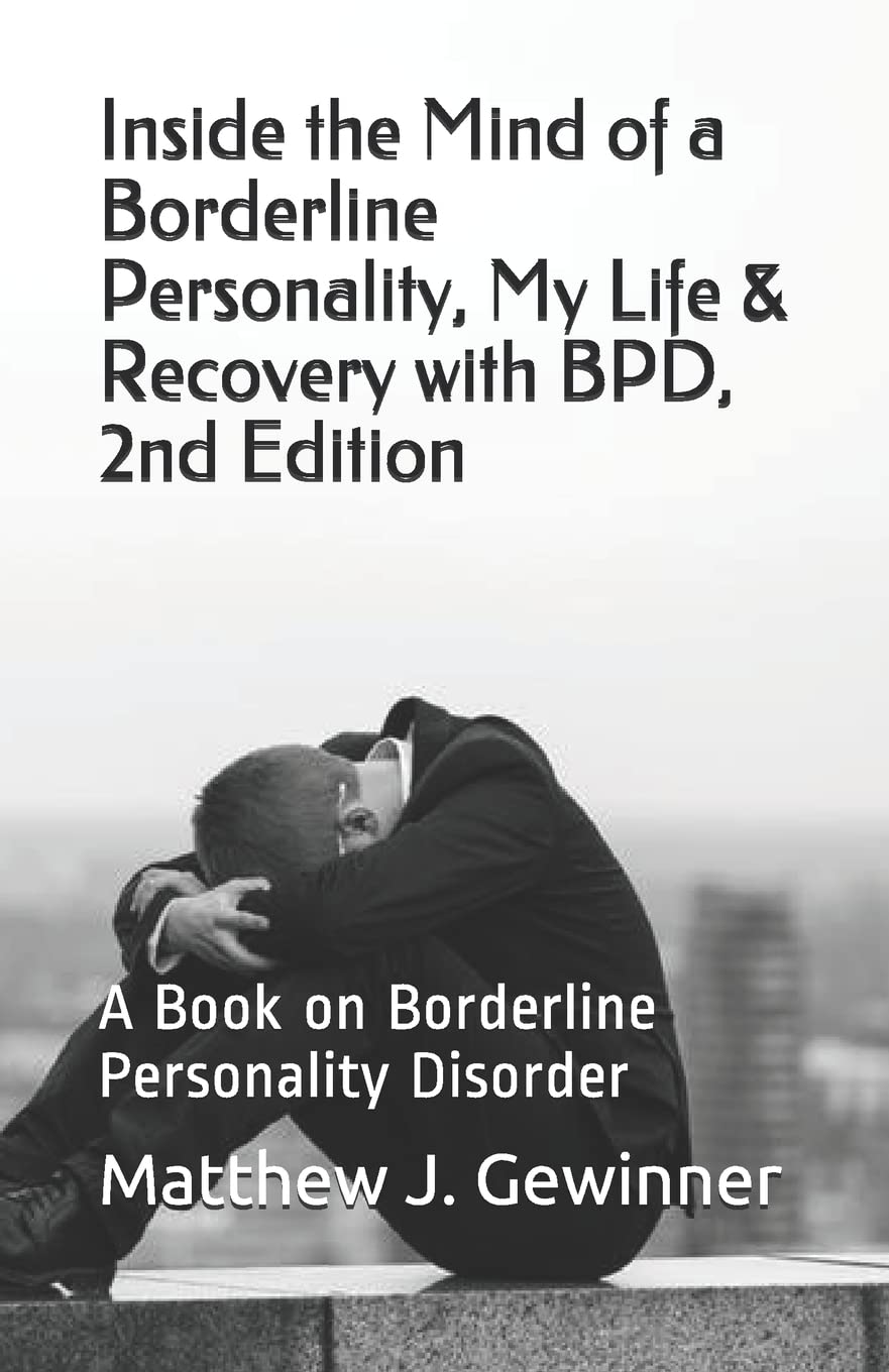 Inside the Mind of a Borderline Personality, My Life & Recovery with ...