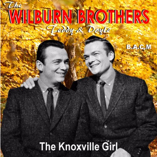 Wilburn Brothers - Knoxville Girl - Amazon.com Music