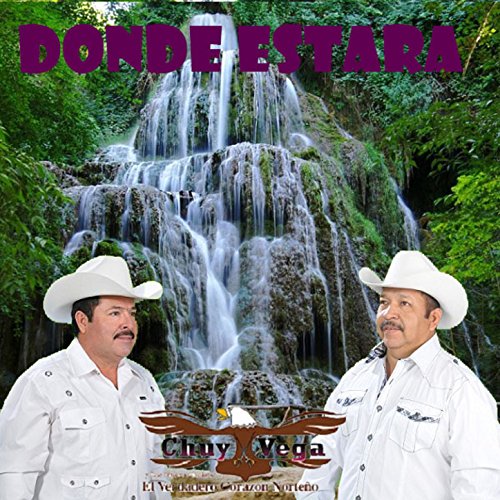 Amazon Co Jp Donde Estara Chuy Vega Y Los Nuevos Cadetes Digital Music