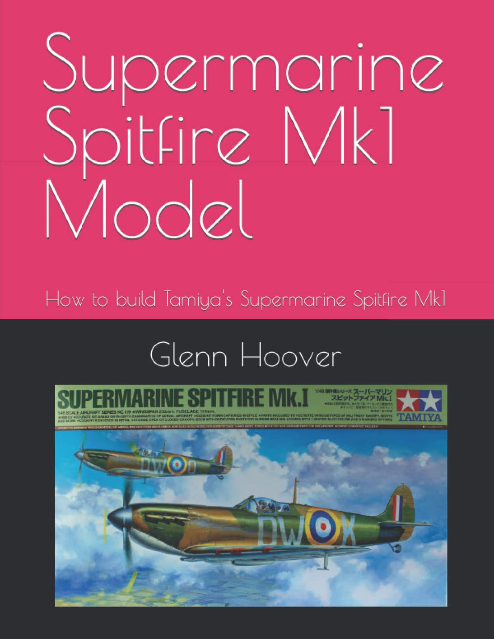 Buy Supermarine Spitfire Mk1 Model How To Build Tamiya s Supermarine buy-supermarine-spitfire-mk1-model-how-to-build-tamiya-s-supermarine