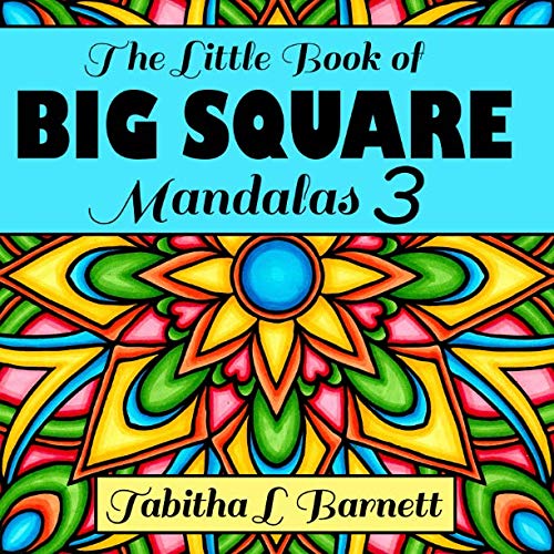 Amazon.com: The Little Book of BIG SQUARE Mandalas 3: 9781723716133: Barnett, Tabitha L: Books