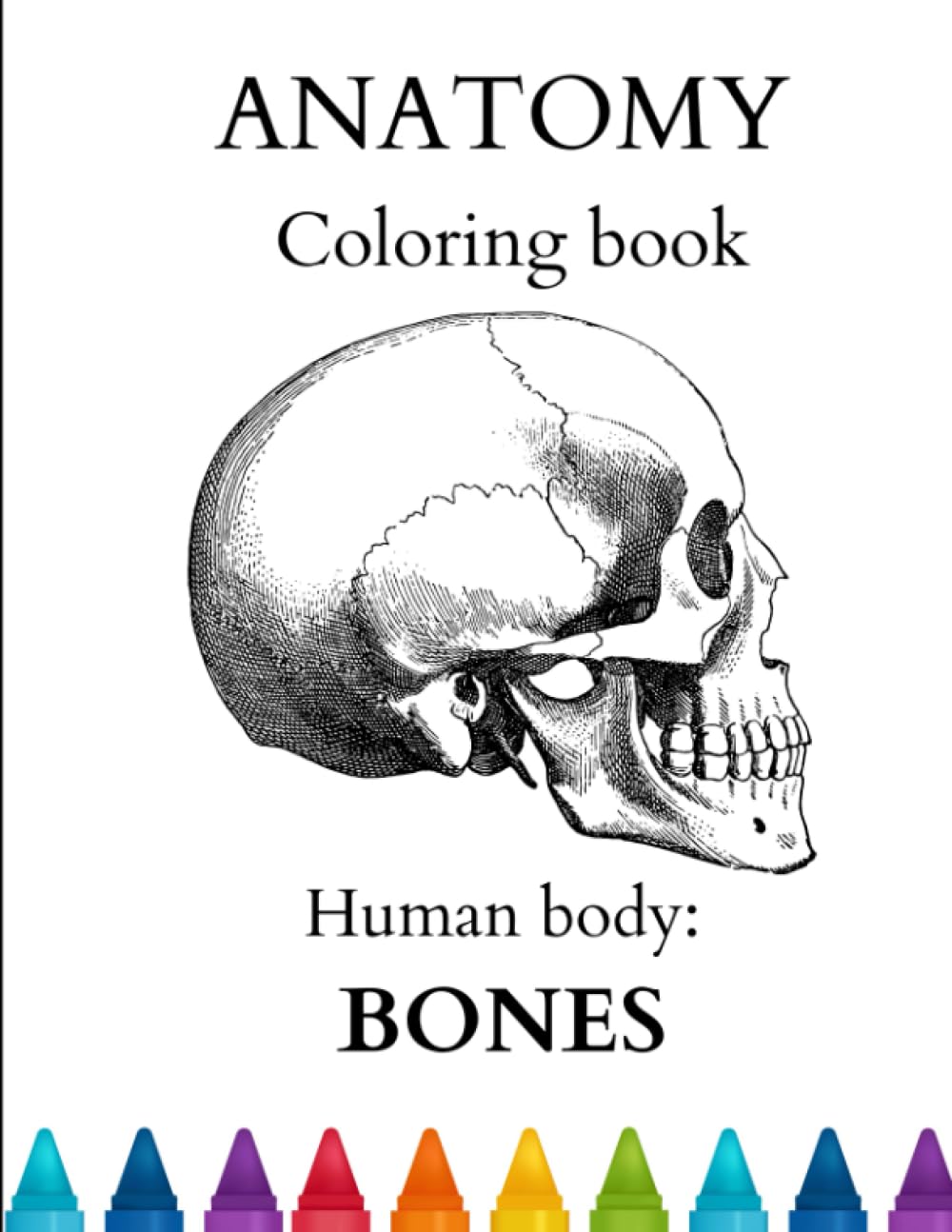 Amazon.com: Anatomy Coloring book: Human Body BONES: 9798860275751 ...