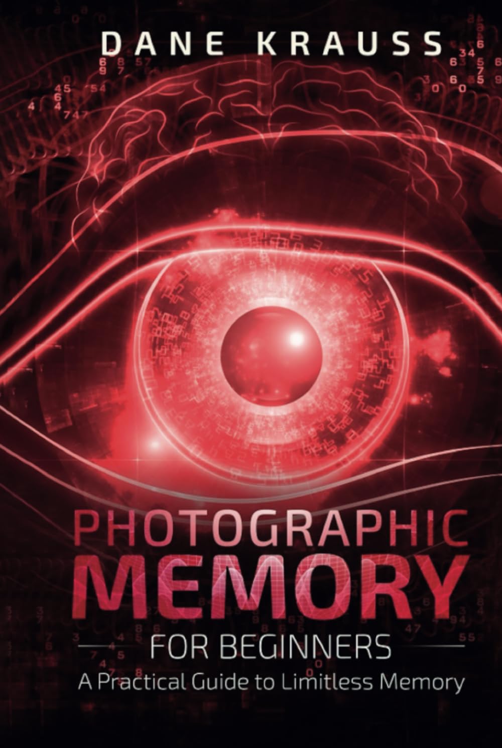 Photographic Memory for Beginners: A Practical Guide to Limitless ...