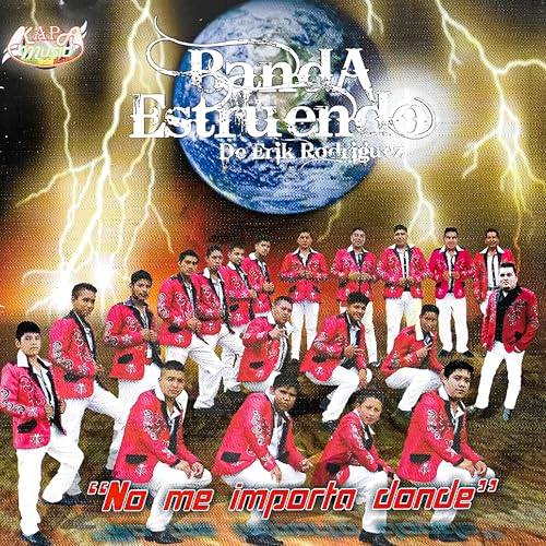 Amazon MusicでBanda Estruendo de Erick RodriguezのNo Me Importa Dondeを再生する