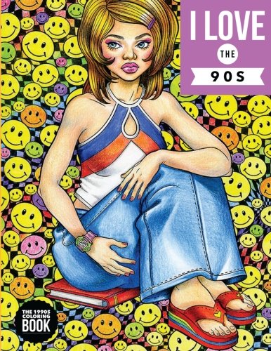 I Love the 90s: The 1990s Coloring Book: Fashion Coloring Book, 90s ...