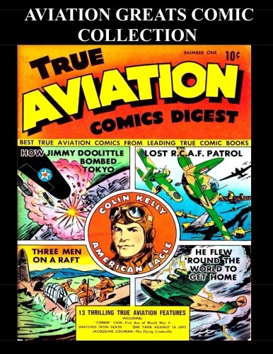 Aviation Greats Comic Collection: Great Covers and Stories From Various ...