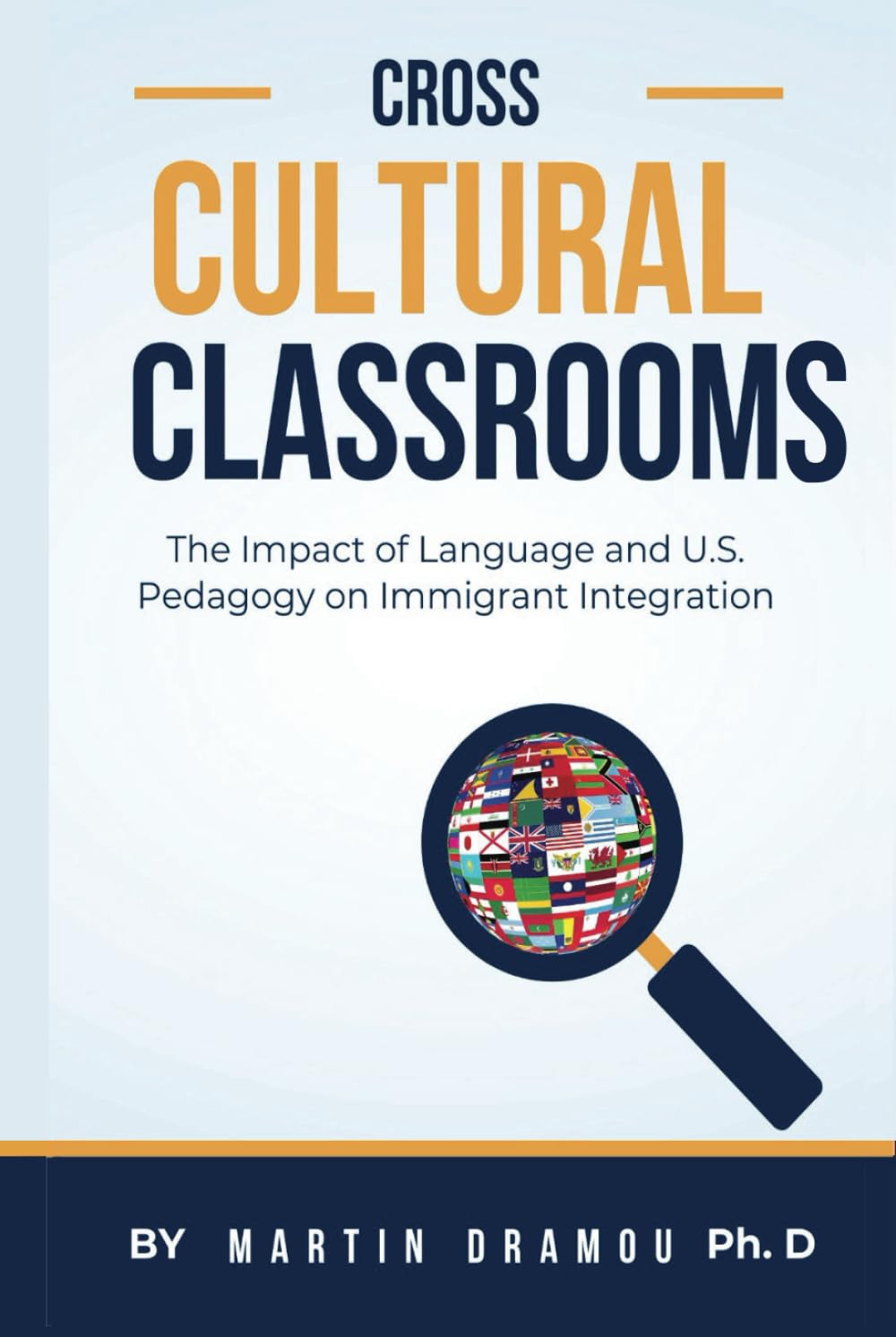 Cross-Cultural Classrooms: The Impact of Language and U.S. Pedagogy on ...