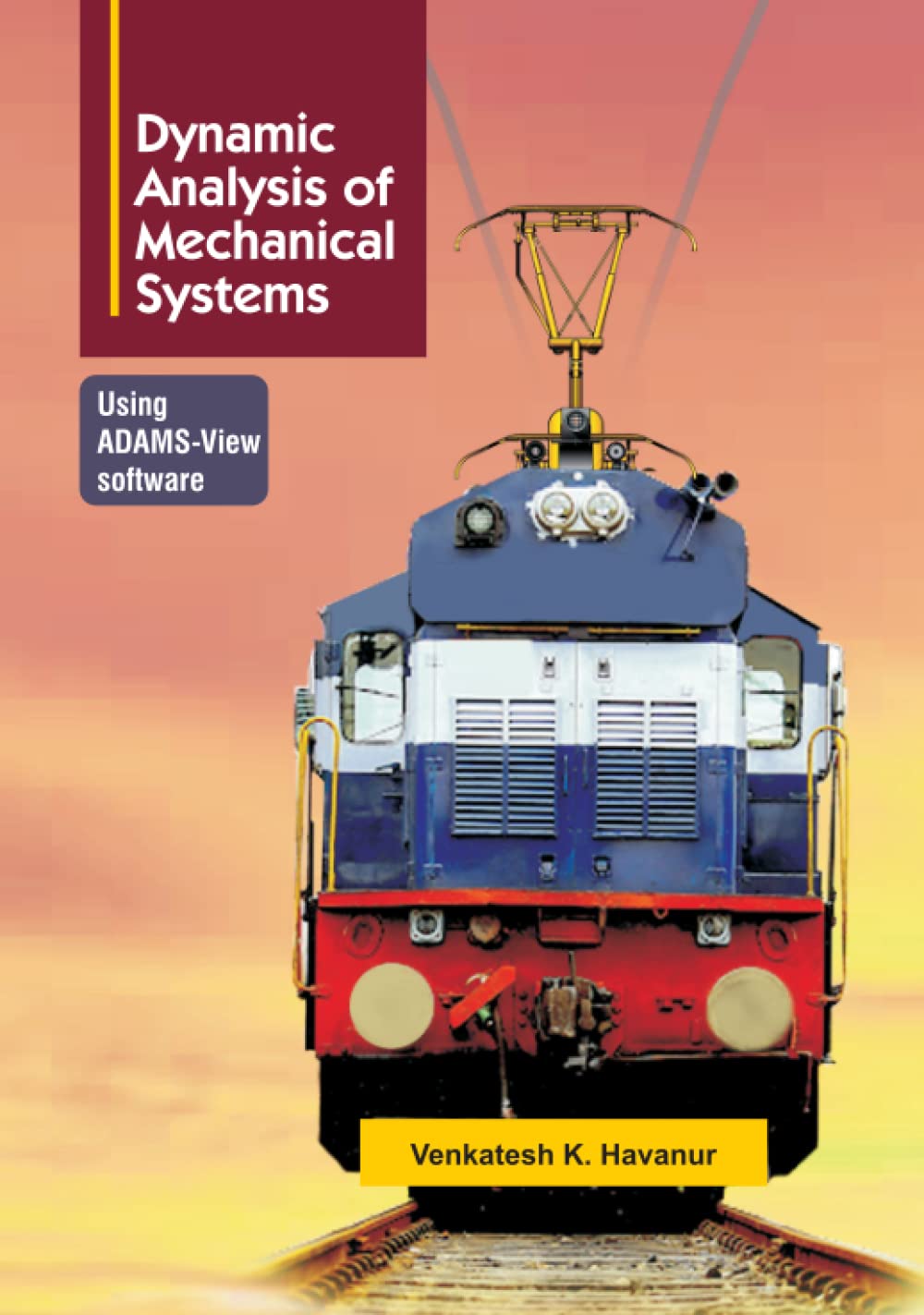 Dynamic Analysis of Mechanical Systems: Havanur, Prof Venkatesh K ...