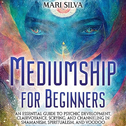 Amazon.com: Mediumship for Beginners: An Essential Guide to Psychic Development, Clairvoyance ...