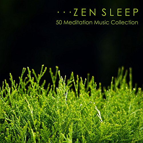 Play Zen Sleep - 50 Meditation Music Collection for Zen Spiritual ...