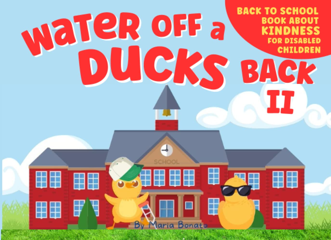 Water Off a Ducks Back Book 2: "The Most Kindest": Bonato, Maria ...