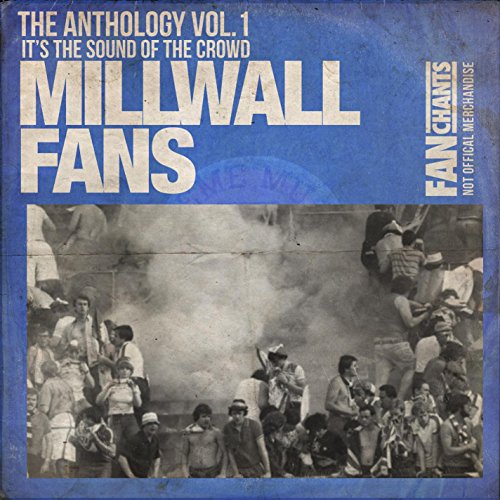 Amazon.com: Millwall Fans Anthology I 2nd Edition : Millwall FanChants ...