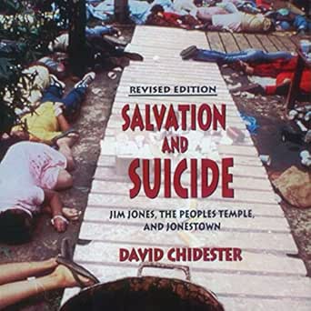 Salvation and Suicide, Revised Edition: Jim Jones, the Peoples Temple ...