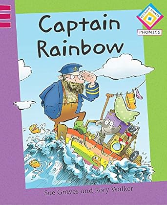 Captain Rainbow (Reading Corner Phonics): Graves, Sue: 9780749673239 ...