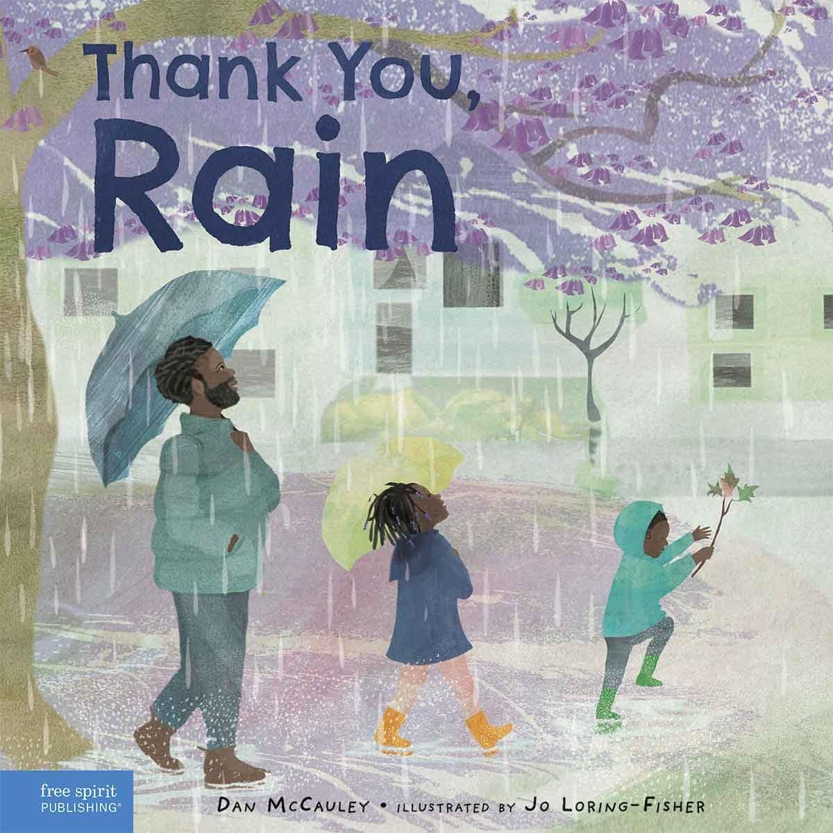 Thank You, Rain (Thank You, World): McCauley, Dan, Loring-Fisher, Jo ...