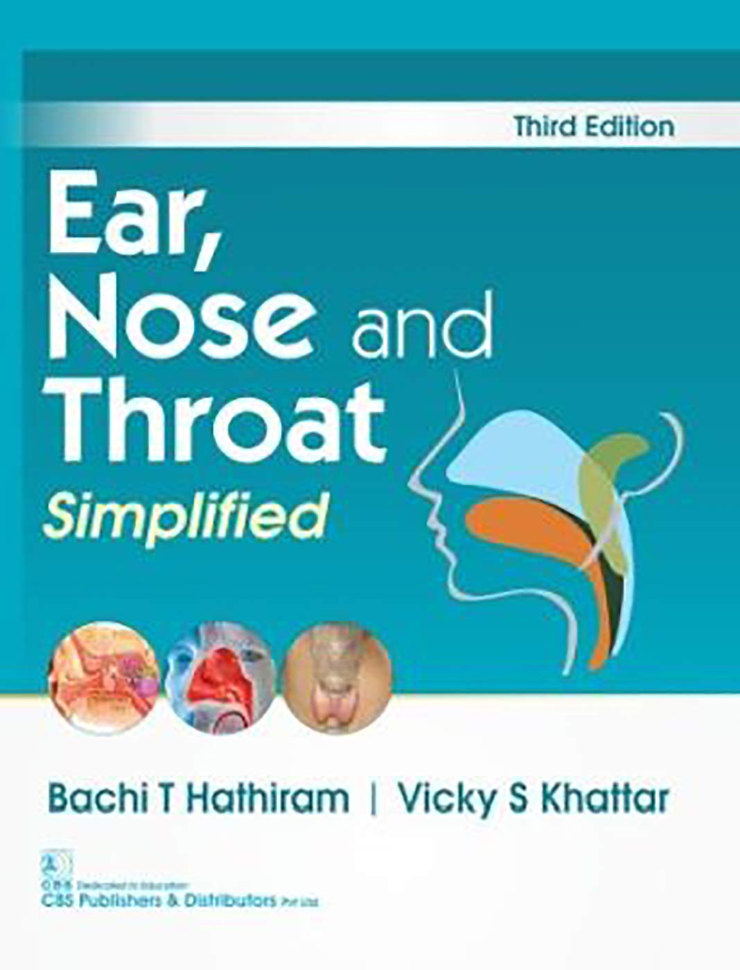 Ear, Nose and Throat Simplified: 9789388178808: Medicine & Health ...