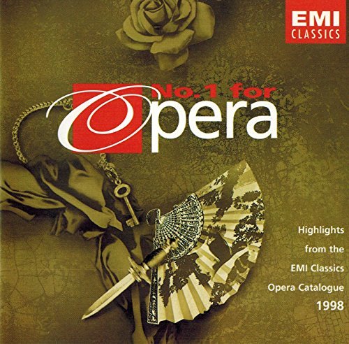 EMI Classics - No. 1 for Opera - Highlights from the EMI Classic Opera ...