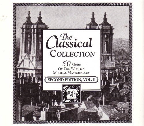The Classical Collection. 50 More of the World's Musical Masterpieces ...