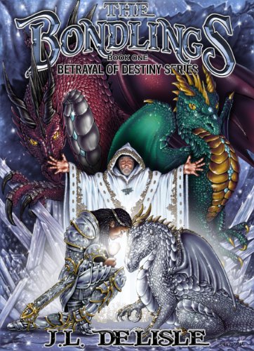 The Bondlings (The Betrayal Of Destiny) eBook : Delisle, Joe, Blais ...