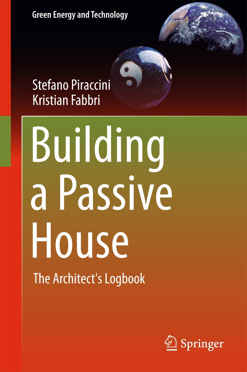 Building a Passive House: The Architect's Logbook (Green Energy and ...