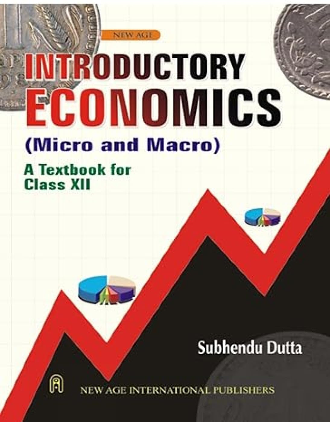 Introductory Economics (Micro and Macro): Subhendu Dutta: 9788122418309 ...
