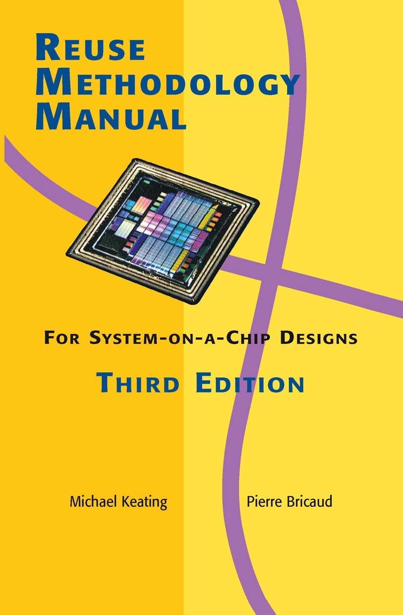 Reuse Methodology Manual for System-on-a-Chip Designs: Bricaud, Pierre ...