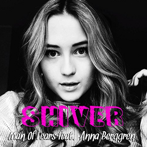 Shiver by Man Of Tears and Anna Berggren on Amazon Music - Amazon.com
