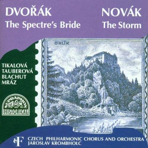 Dvorak: The Spectre's Bride; Vitezslav Novák: The Storm - Amazon.com Music
