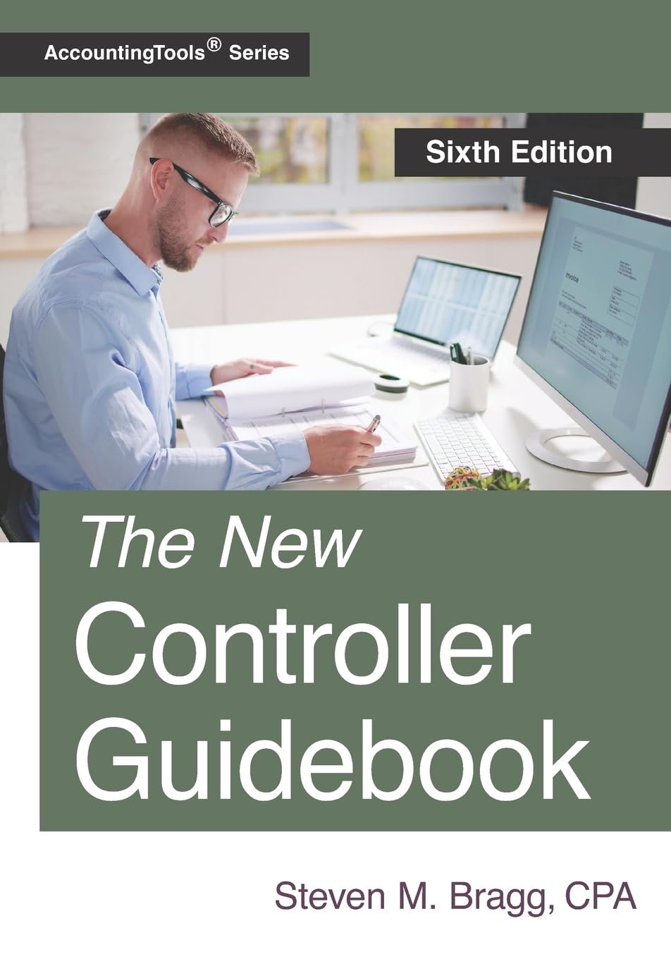 The New Controller Guidebook: Sixth Edition: Bragg, Steven M ...