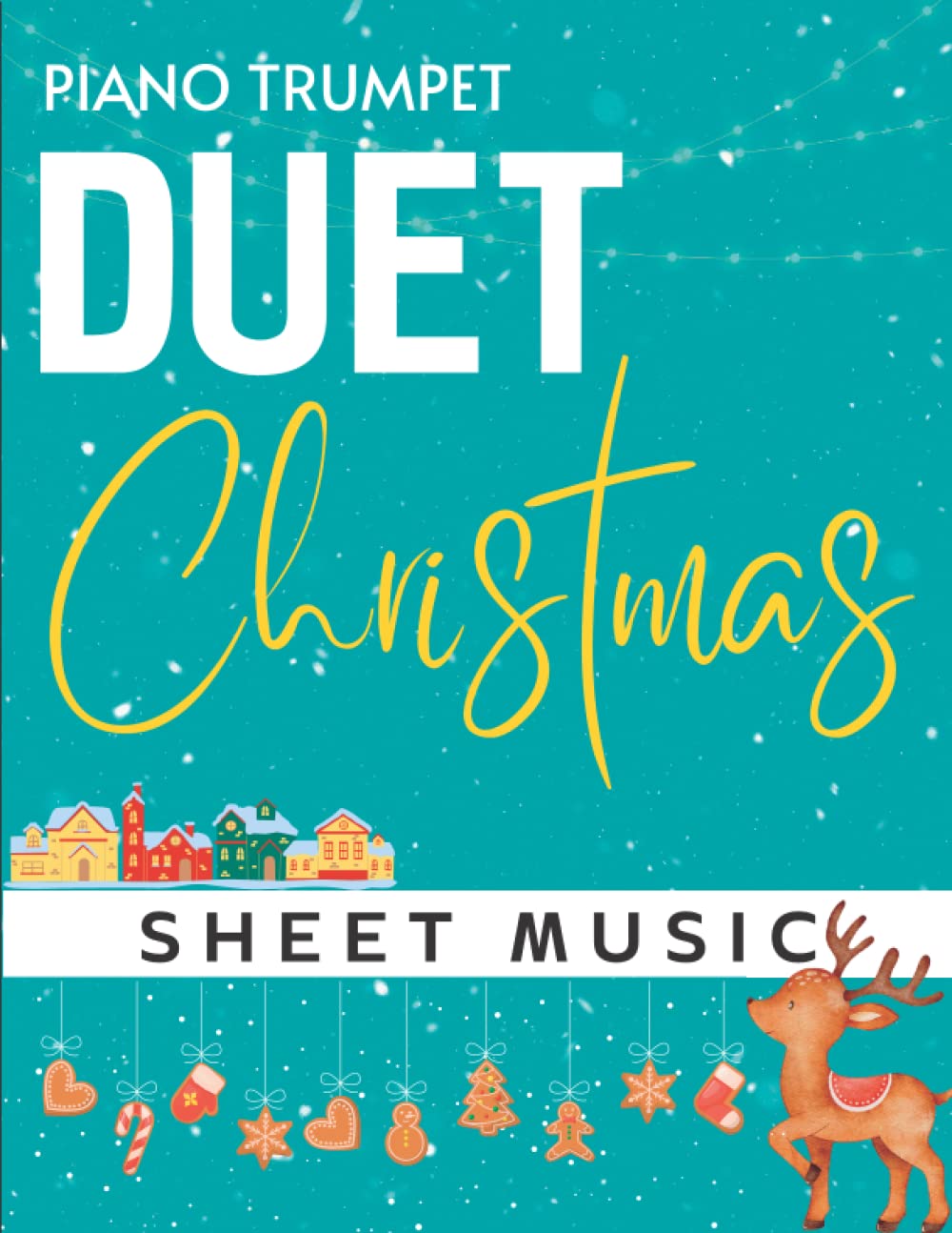 Piano Trumpet Duet Christmas Sheet Music: A Collection Of 29 Songs For ...