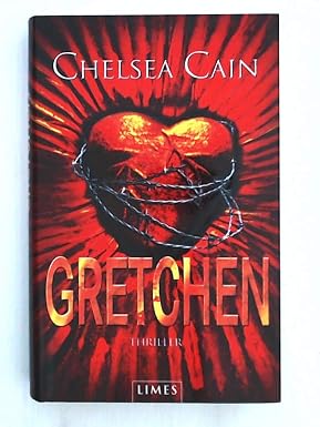 Gretchen: Thriller - [Archie-Sheridan-Reihe 3] : Cain, Chelsea, Kinzel ...