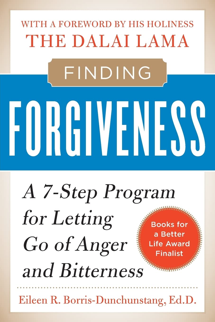 Finding Forgiveness: A 7-Step Program for Letting Go of Anger and ...