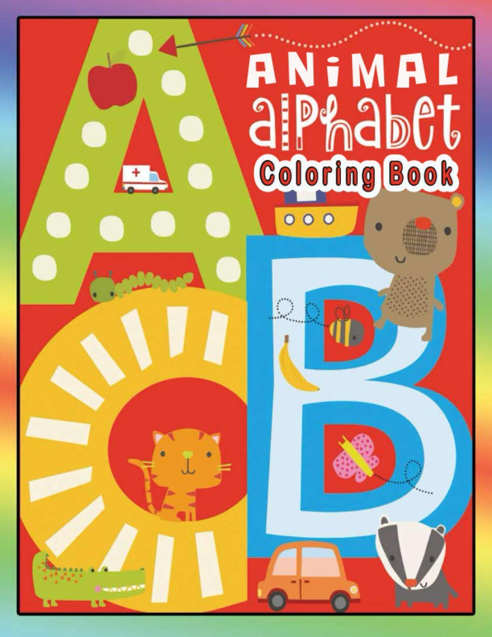 Animal Alphabet Coloring Book Coloring Book For Toddlers Cute Coloring ...