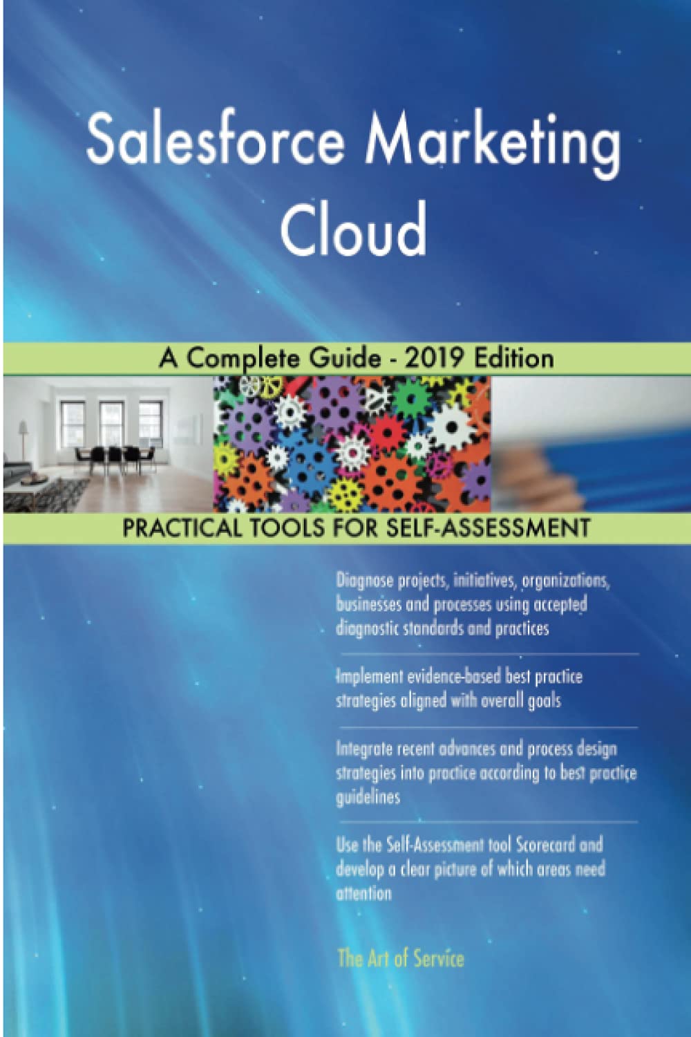 Salesforce Marketing Cloud A Complete Guide - 2019 Edition: Gerardus ...