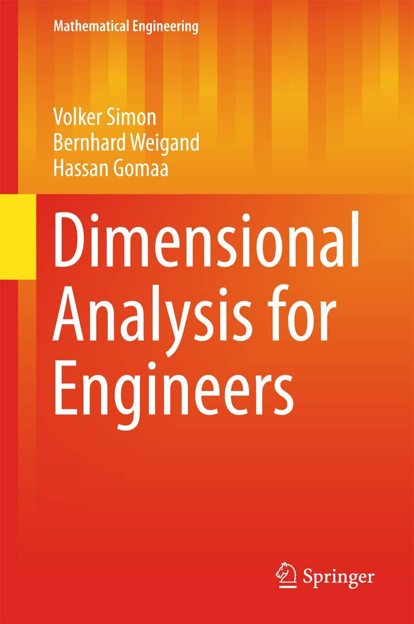 Dimensional Analysis for Engineers (Mathematical Engineering): Simon ...