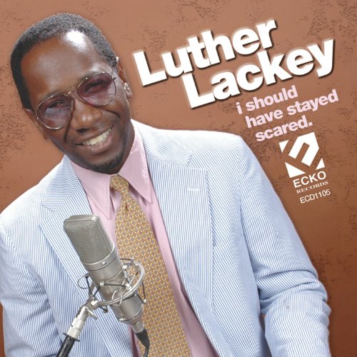 Play I Should Have Stayed Scared by Luther Lackey on Amazon Music