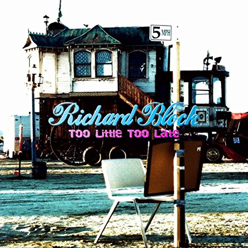 Amazon.com: Too Little, Too Late : Richard Block: Digital Music