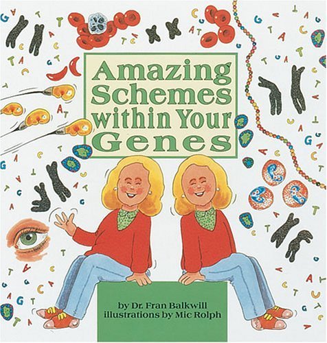 Amazing Schemes Within Your Genes (Cells and Things) by Fran Balkwill ...